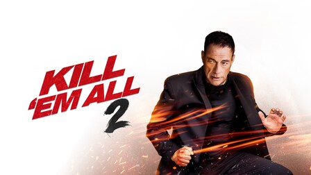 Kill 'Em All 2 - Film online på Viaplay