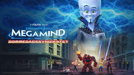 Se Megamind mod Dommedagssyndikatet online - Viaplay
