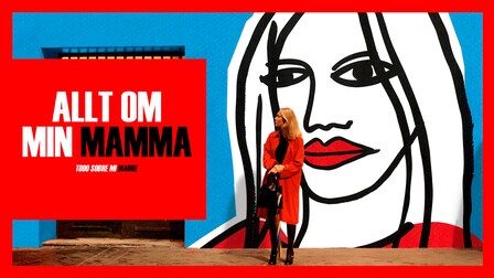 Allt om min mamma - Film online på Viaplay