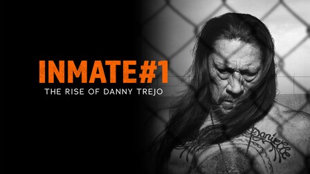 Inmate #1: The Rise of Danny Trejo - Film online på Viaplay