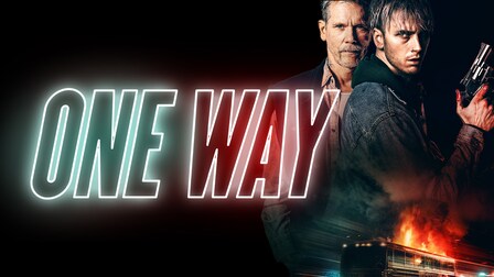 One Way - Film online på Viaplay