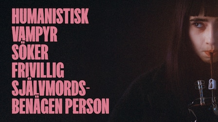 Humanistisk vampyr söker frivillig självmordsbenägen person - Film online på Viaplay