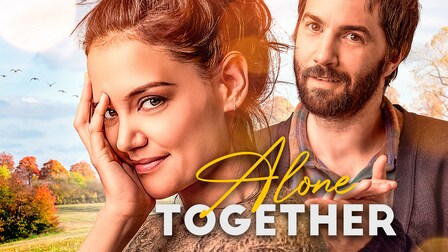 Alone Together - Film online på Viaplay