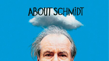 About Schmidt - Film online på Viaplay