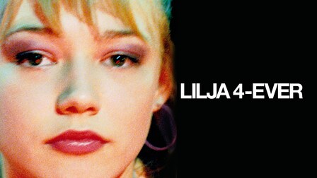 Lilja 4-ever - Film online på Viaplay