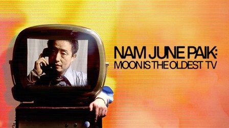 Se Nam June Paik: Moon is the Oldest TV online - Viaplay