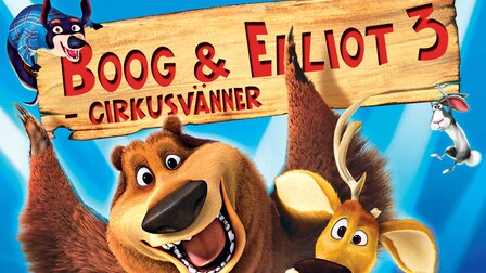 Boog & Elliot 3 - Cirkusvänner - Film online på Viaplay