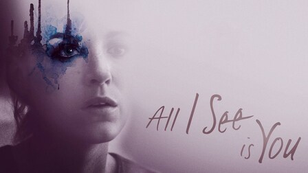 All I See is You - Film online på Viaplay