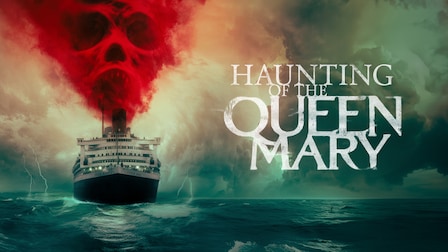 Katso Haunting of the Queen Mary. Elokuvat netissä - Viaplay