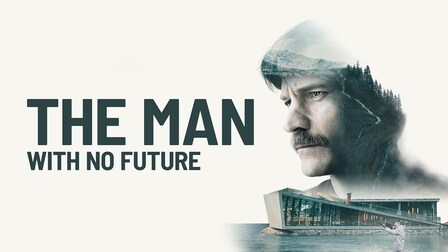 The Man With No Future - Film online på Viaplay