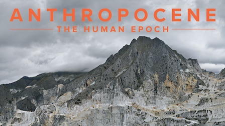 Anthropocene: The Human Epoch - Film online på Viaplay