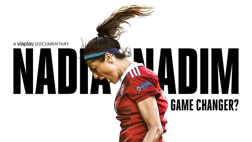 Nadia Nadim - Game Changer? - Viaplay Nadia Nadim - Game Changer? - Viaplay