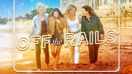 Se Off the Rails online - Viaplay