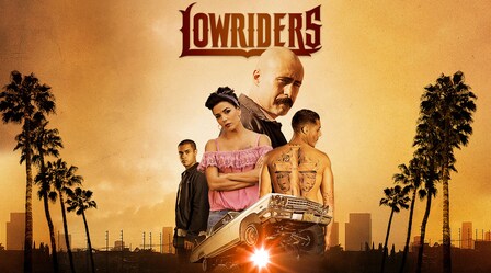 Lowriders - Film online på Viaplay