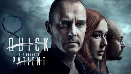 Katso Quick - The Perfect Patient .Videovuokraamo netissä - Viaplay